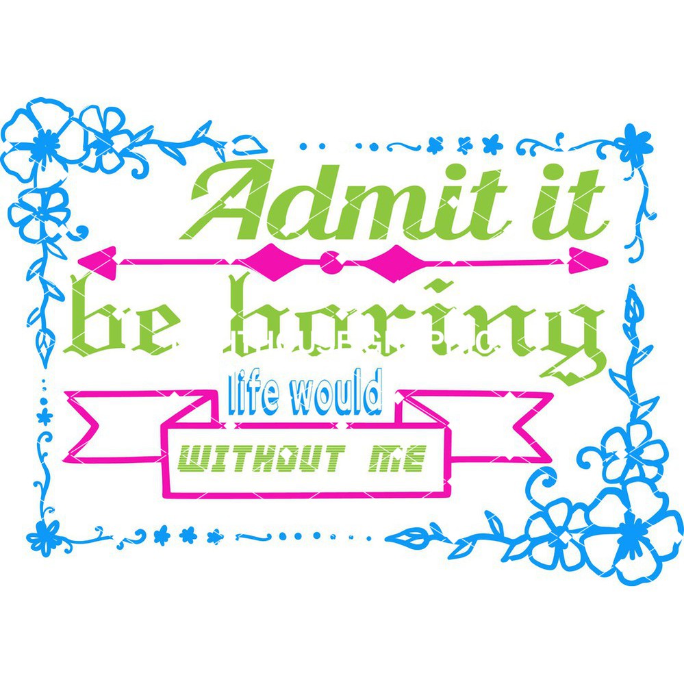 Admit it – Lighthouse Graphics LLC